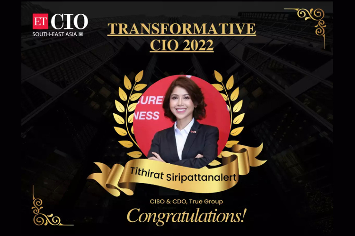 ผู้บริหารทรู ดิจิทัล ไซเบอร์ ซิเคียวริตี้ คว้ารางวัล “Transformative CIO 2022” - สยามรัฐ